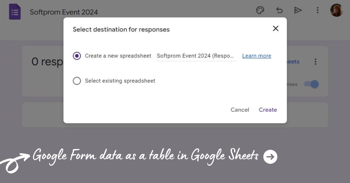 View and structure Google Form data as a table in Google Sheets